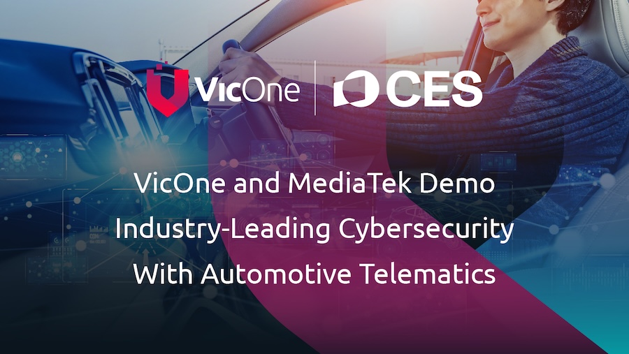 VicOne and MediaTek Demonstrating Industry-Leading Cybersecurity With Automotive Telematics at ...