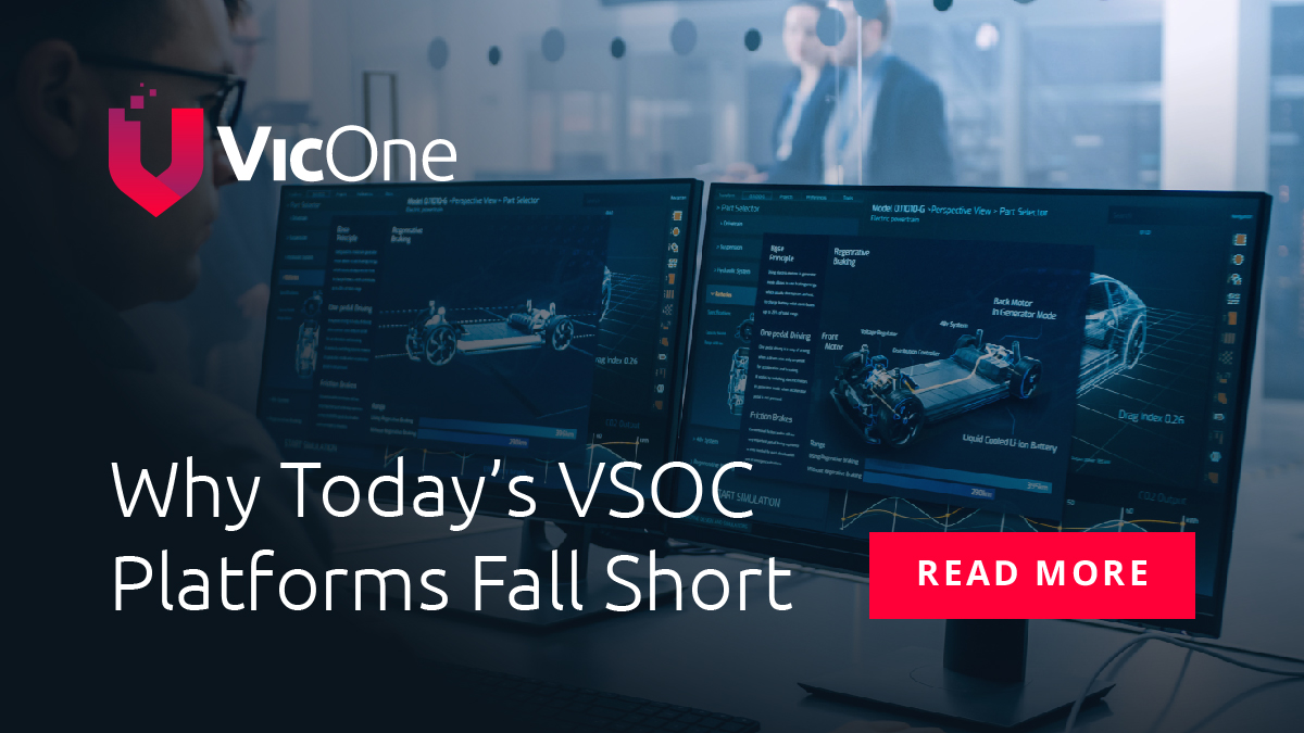 Why Today’s VSOC Platforms Fall Short in Providing Sufficient Protection - VicOne